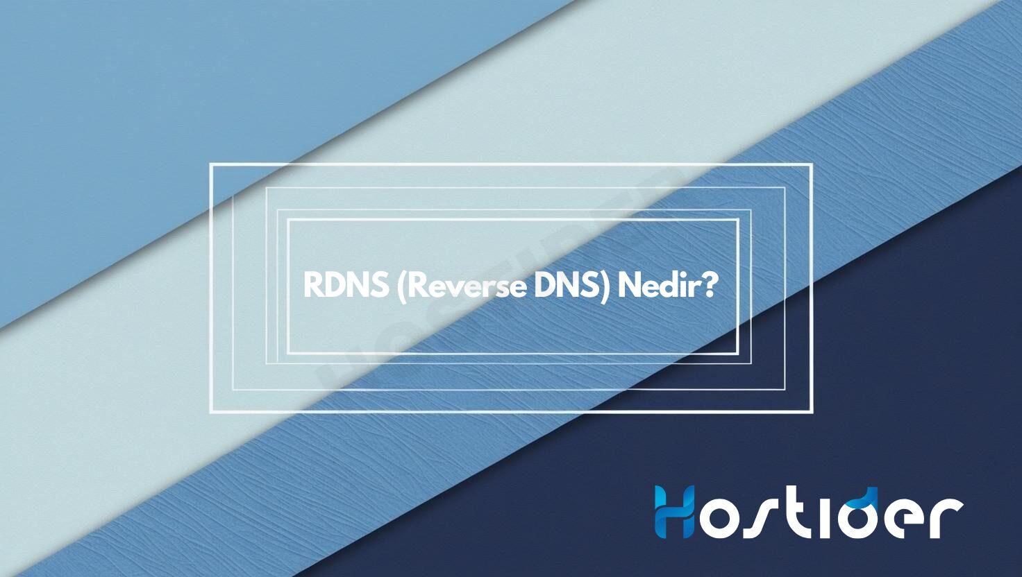 RDNS (Reverse DNS) Nedir? Detaylı Bir Rehber | Hostider Blog