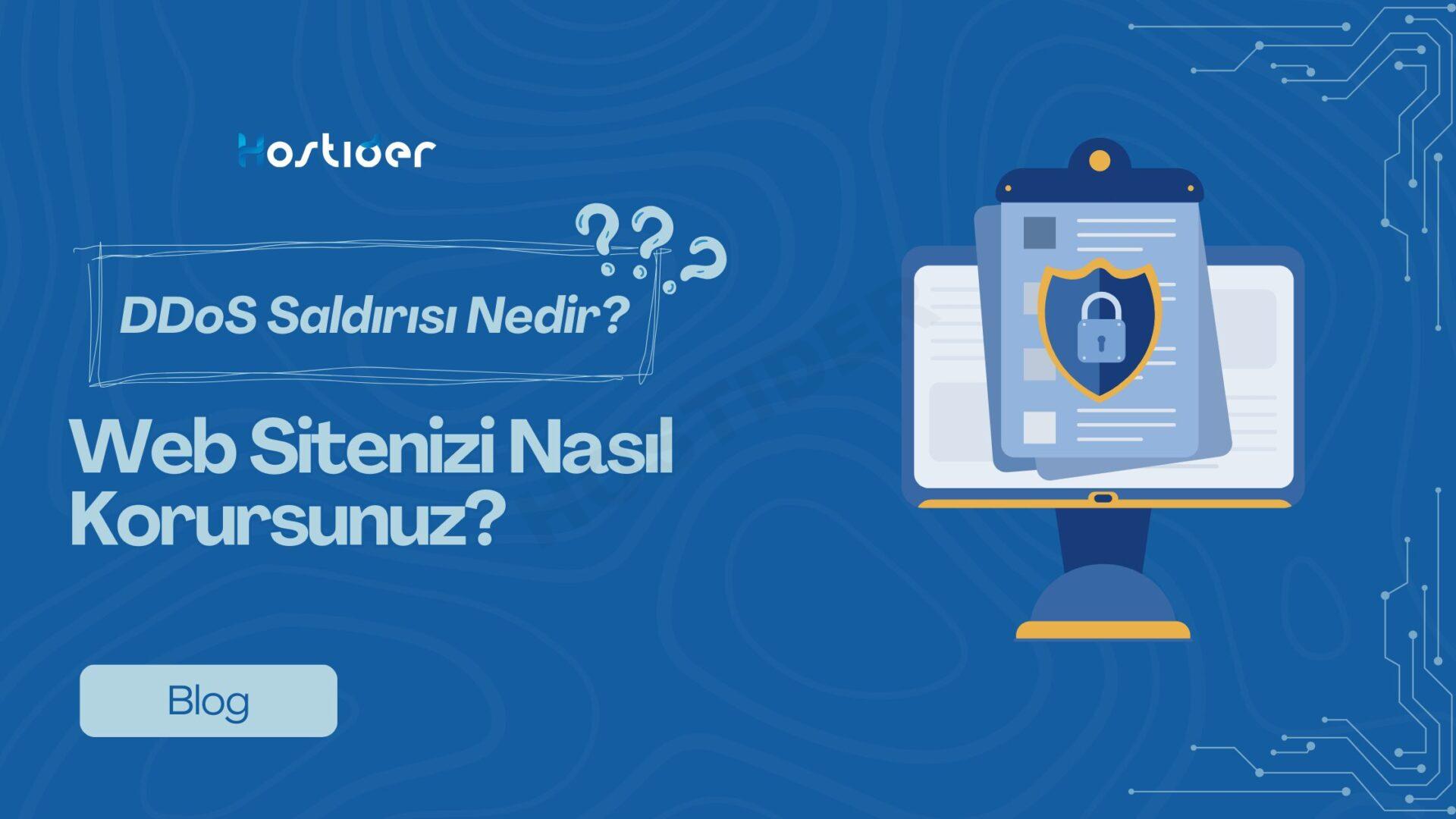 🛡️ DDoS Saldırısı Nedir? Web Sitenizi Nasıl Korursunuz? | Hostider Blog